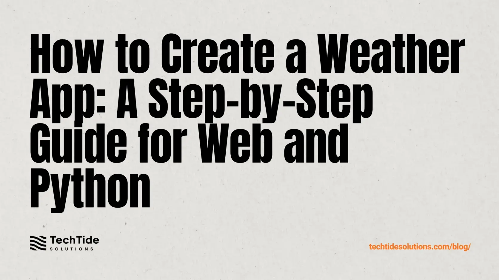 How to Create a Weather App: A Step-by-Step Guide for Web and Python ...